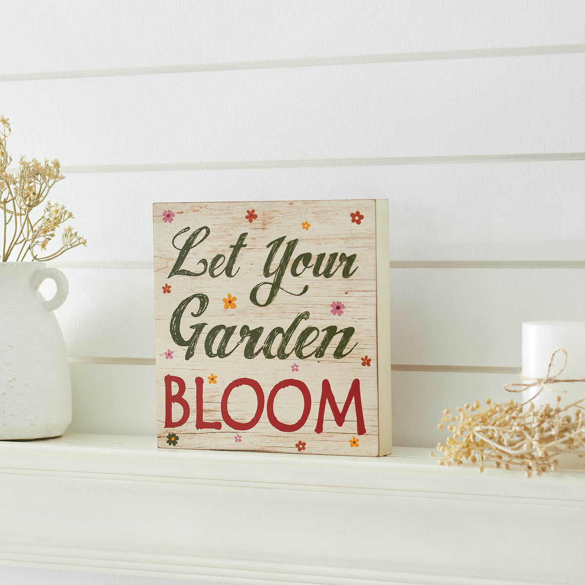 Spring In Bloom Let Your Garden Bloom MDF Block Sign 8x8x1 – VHC Brands ...