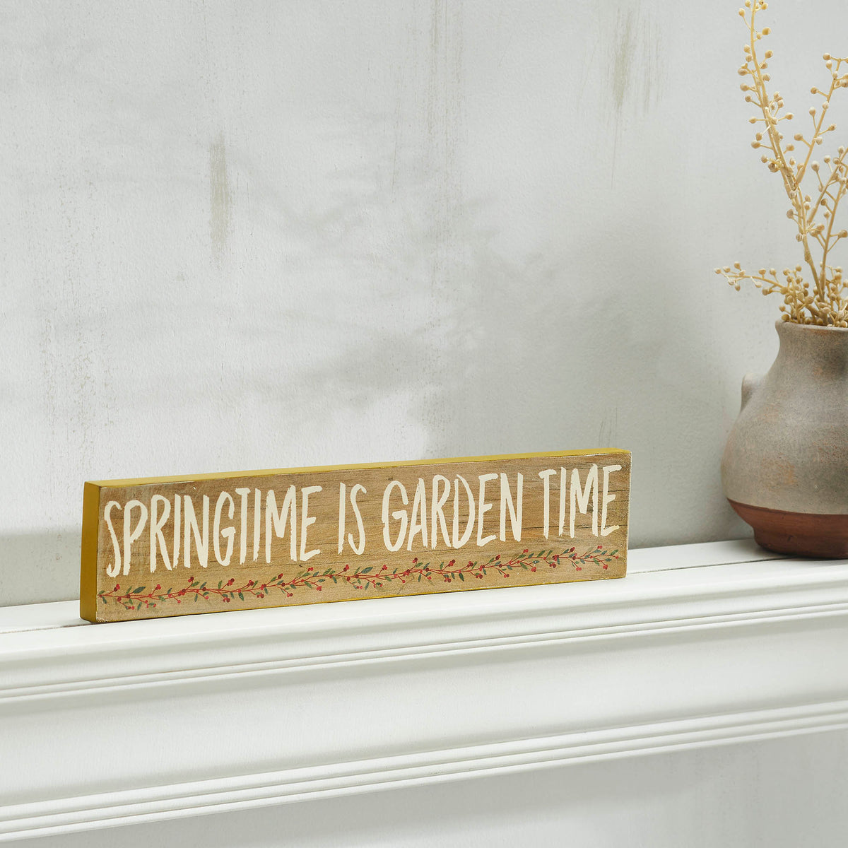 Spring In Bloom Springtime is Garden Time Khaki MDF Sign 3x14x0.75 ...